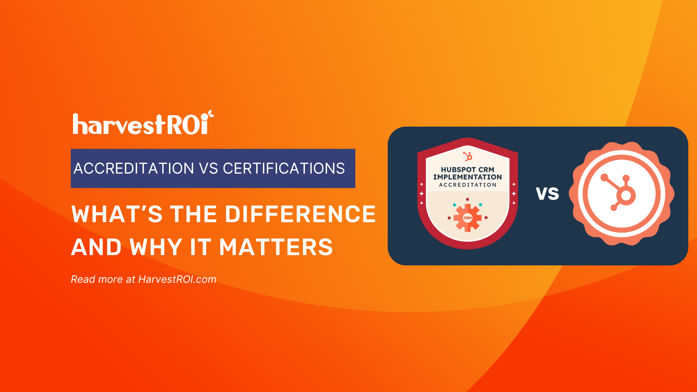 HubSpot Accreditation vs Certifications: Why It Matters